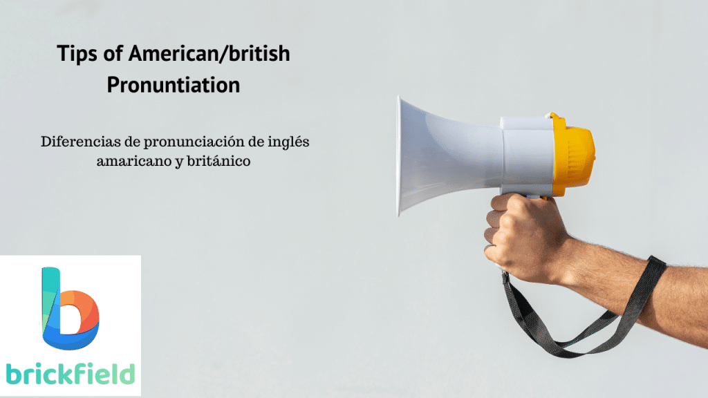 Tips for American/ British English pronunciation • Brickfield, tu ...